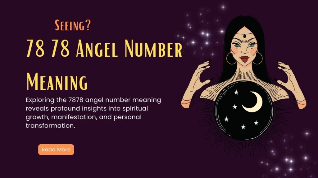 7878 Angel Number Meaning - Manifestation, Twin Flame, Money, and More