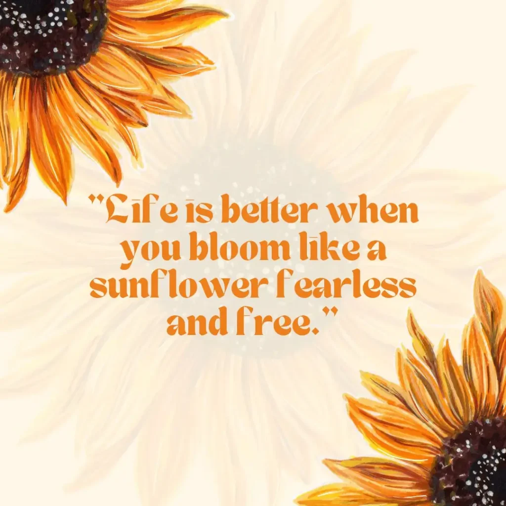 Bright and Beautiful Sunflower Quotes to Bring Sunshine to Your Day
